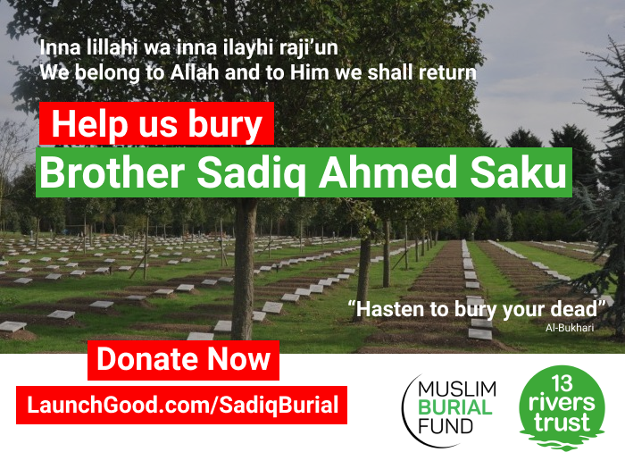 Urgent Burial Appeal for Brother Sadiq Ahmed Saku | LaunchGood | LaunchGood